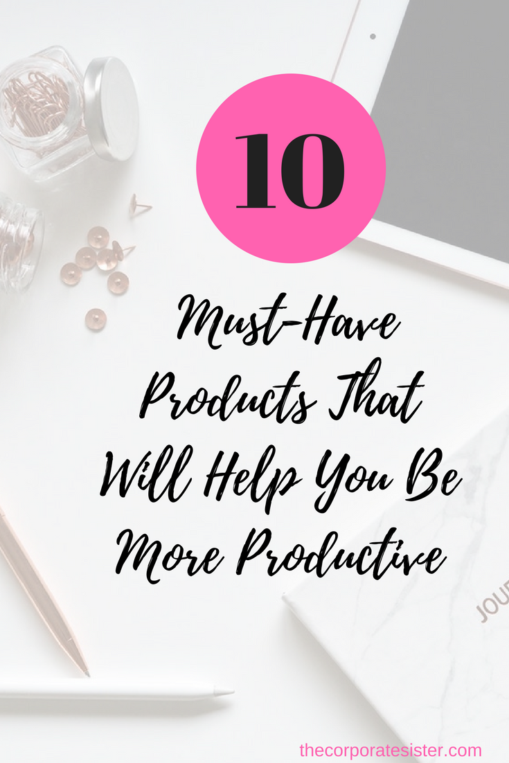 10 Must-Have Products That Will Help You Be More Productive - The ...