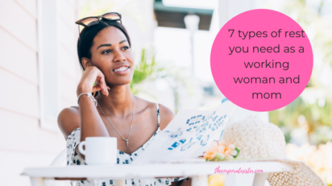 7 types of rest you need as a working woman and mom - The Corporate Sister